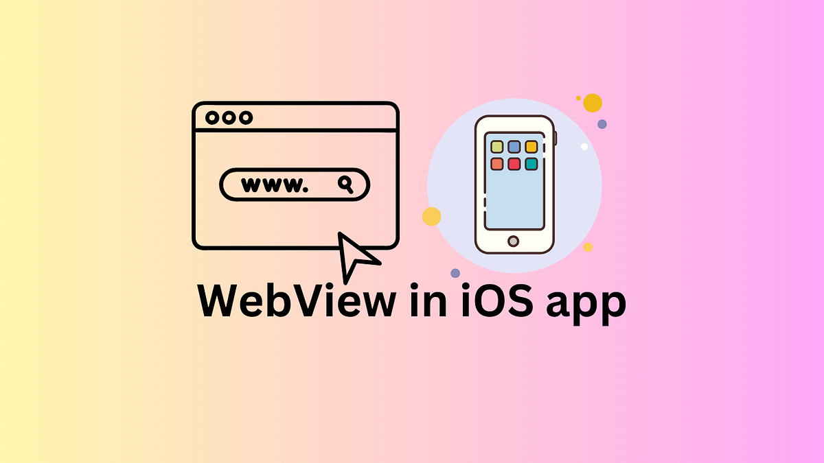 Everything you need to know about WebView in iOS app | by Tanya Bond | Medium