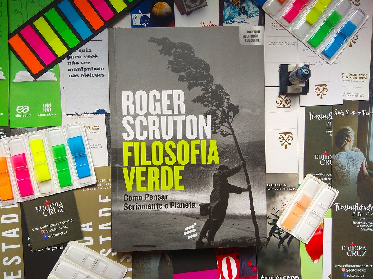 Resenha: Filosofia Verde-Como Pensar Seriamente o Planeta, de Roger ...