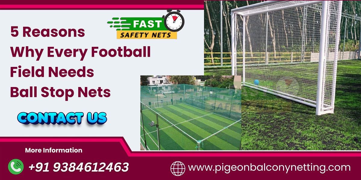 5 Reasons Why Every Football Field Needs Ball Stop Nets | by ...