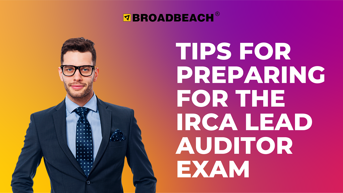Tips for preparing for the IRCA Lead Auditor exam: Resources, study ...