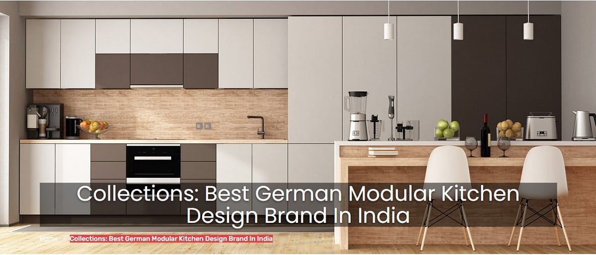 Collections: Best German Modular Kitchen Design Brand In India | by ...
