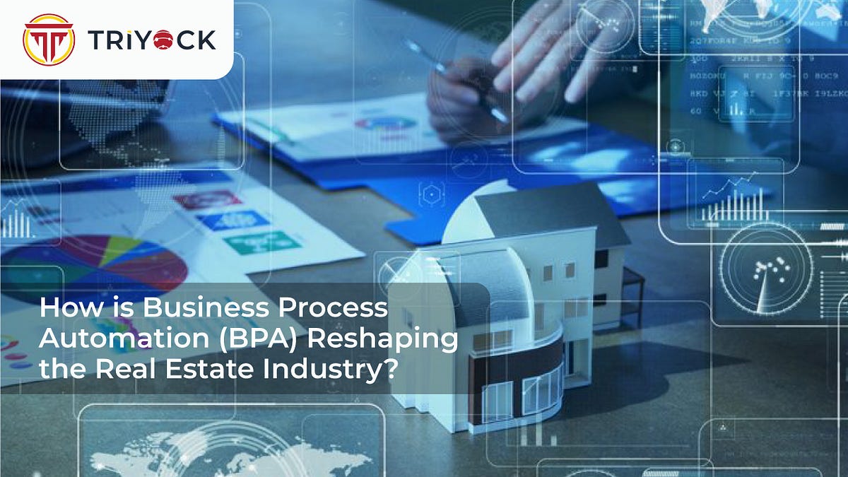 How is Business Process Automation (BPA) Reshaping the Real Estate ...