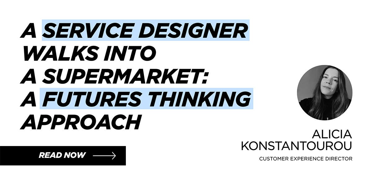 A Service Designer Walks Into A Supermarket: A Futures Thinking ...