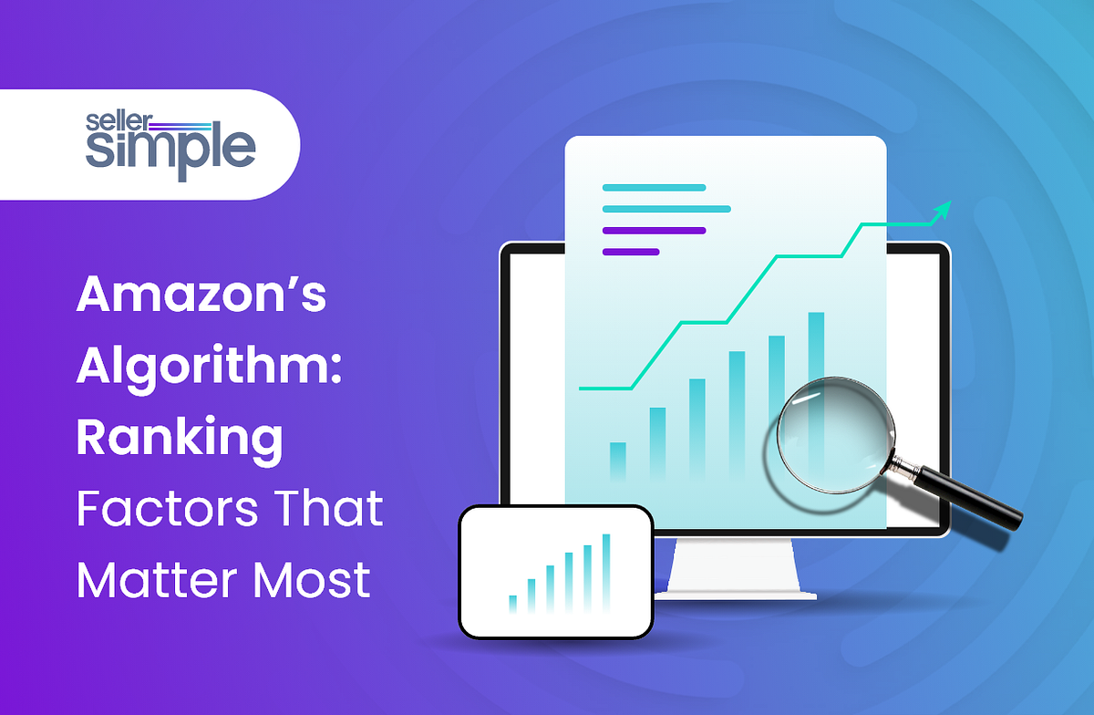 Amazon A9 Algorithm: Ranking Factors That Matter Most | by Seller Simple - Amazon Seller ...