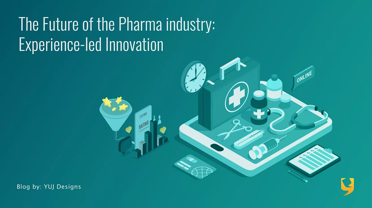The Future of the Pharma Industry: Experience-Led Innovation | by ...