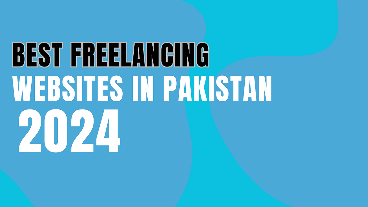 best freelancing websites in pakistan | Medium