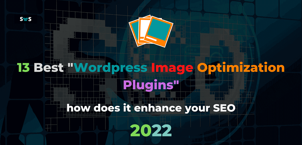 11 Best WordPress Image Optimization Plugins Compared 2022 | by Sunny Grewal | Medium