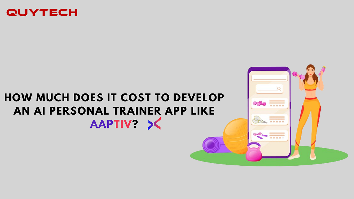 How much does it cost to develop an AI Personal Trainer App like Aaptiv? | by Ellysaperry | Medium