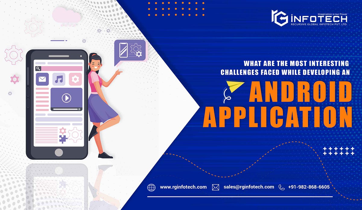 What are the most interesting challenges faced while developing an ...