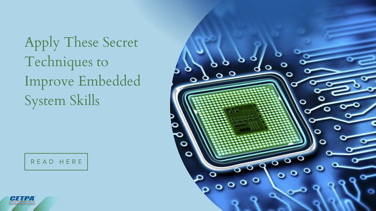 Apply These Secret Techniques To Improve Embedded System Skills | by ...