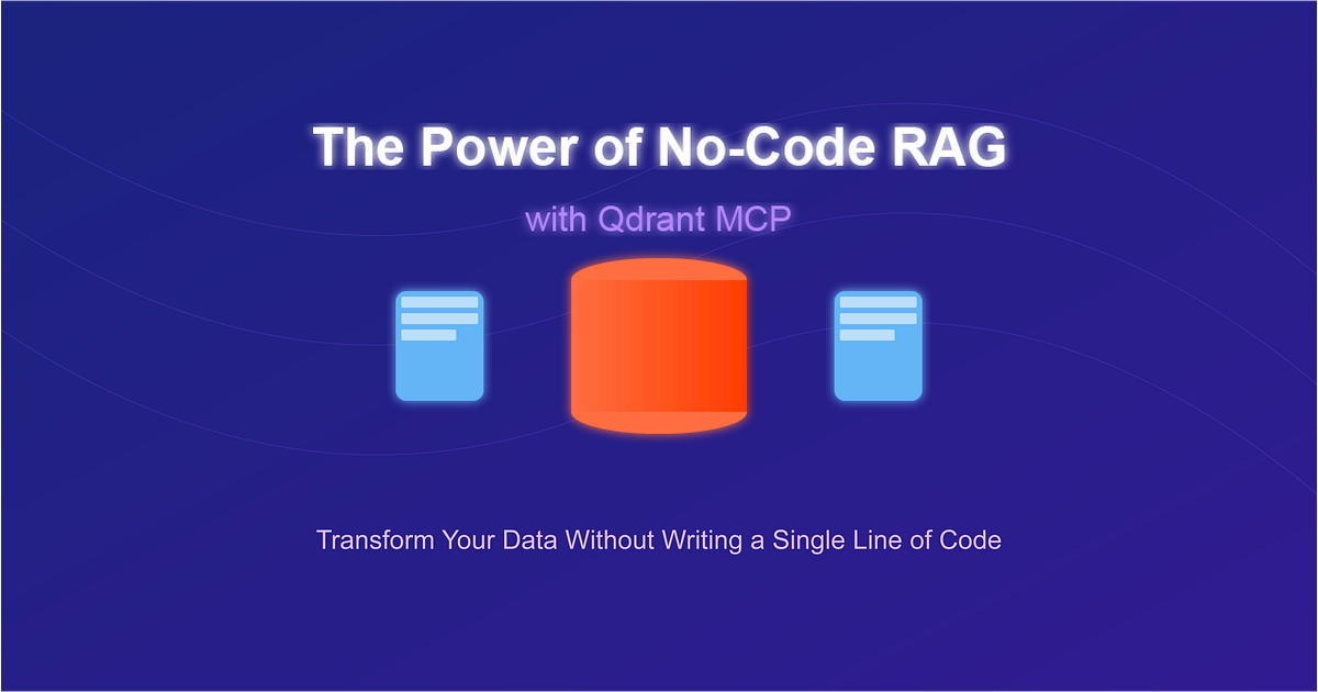 Building a RAG System with Qdrant MCP: Zero Code Required | by Manjunath Janardhan | Medium