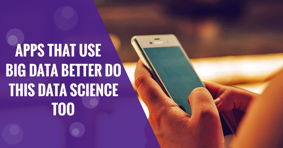 Apps that use Big Data better do the data Science too | by Agicent App ...