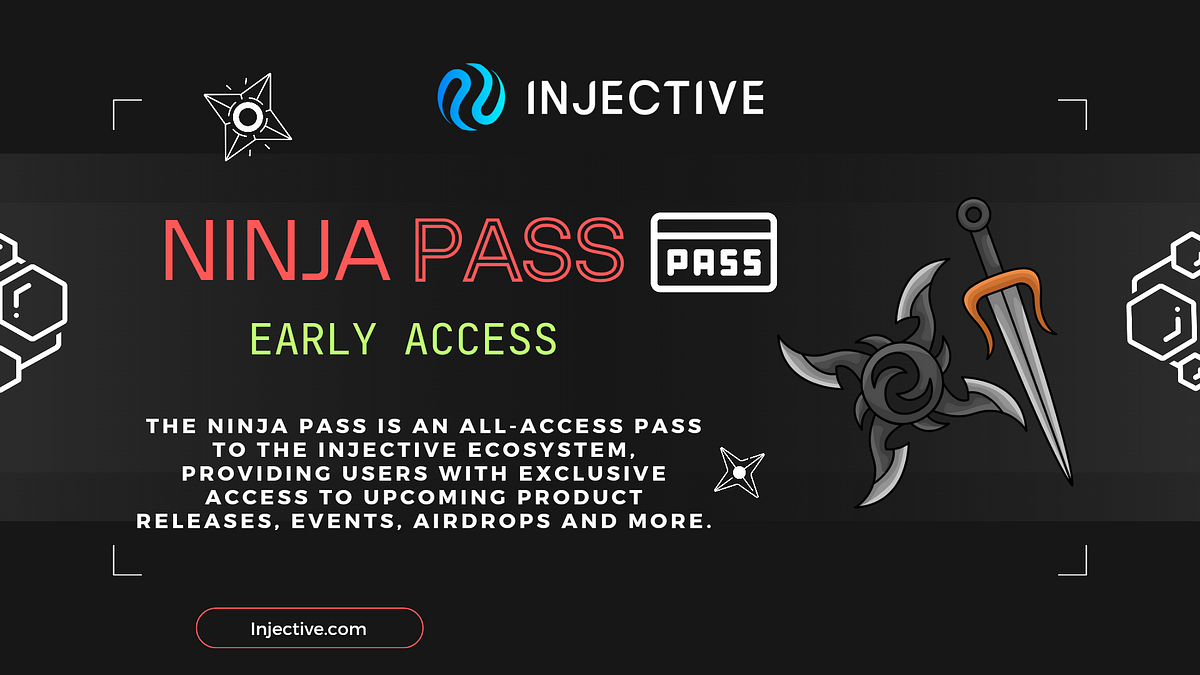 Unveiling the Injective Ninja Pass: Your All-Access Key to a ...