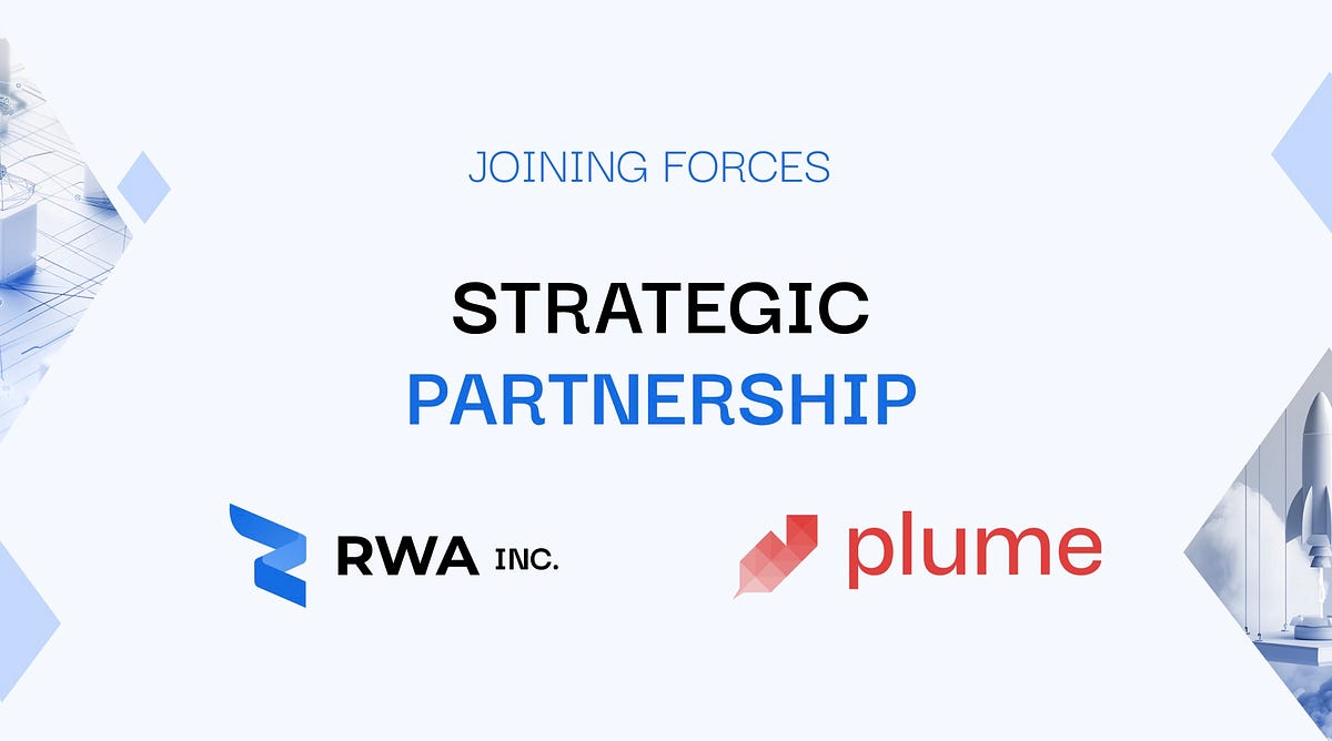 RWA Inc. Partners with the Plume Network to Elevate Tokenization Sector | by RWA.Inc | Medium