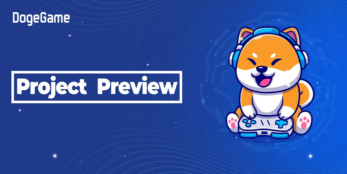 Introduces DOGEGAME. Gaming is an undiscovered area with… | by Doge ...