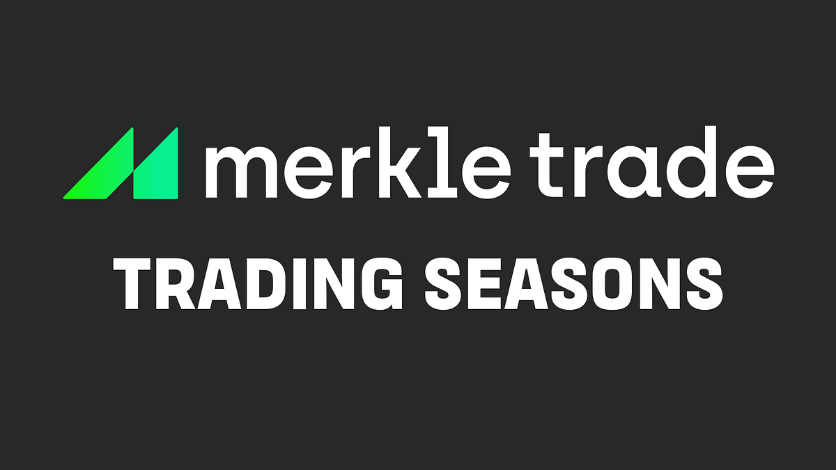 Merkle Trade “Trading Seasons” explained in 1 minute | by Bergamot | Mar, 2024 | Medium