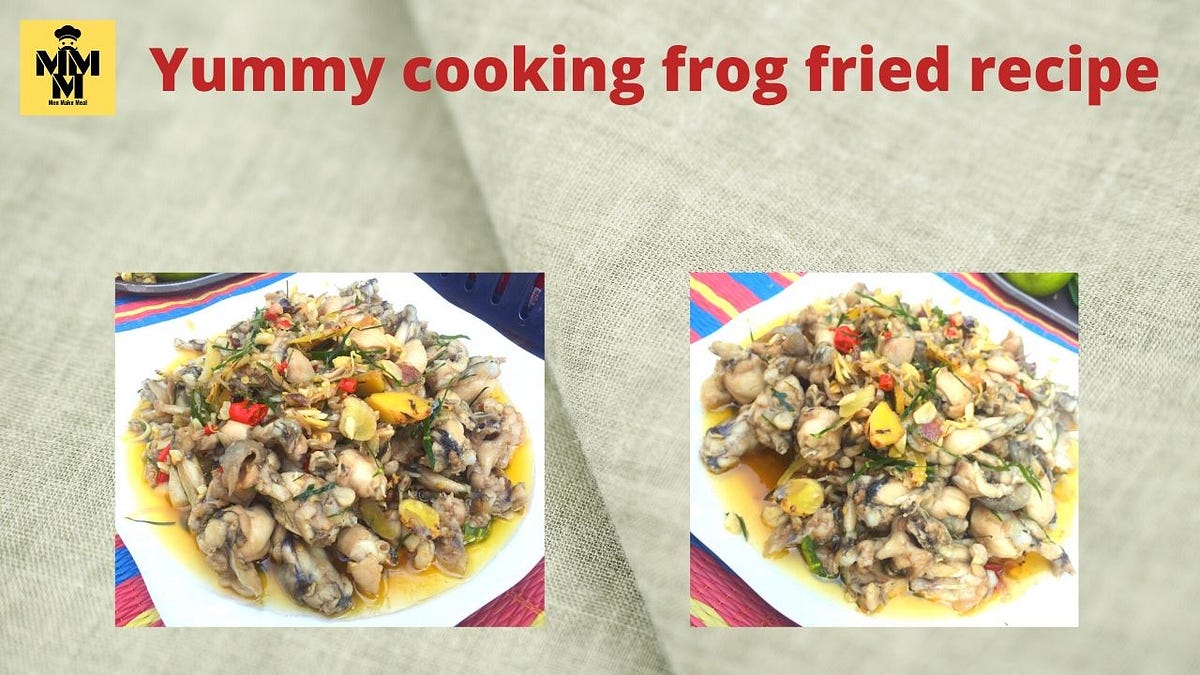 How to cook frog — yummy cooking frog fried recipe — Men Make Meal | by ...