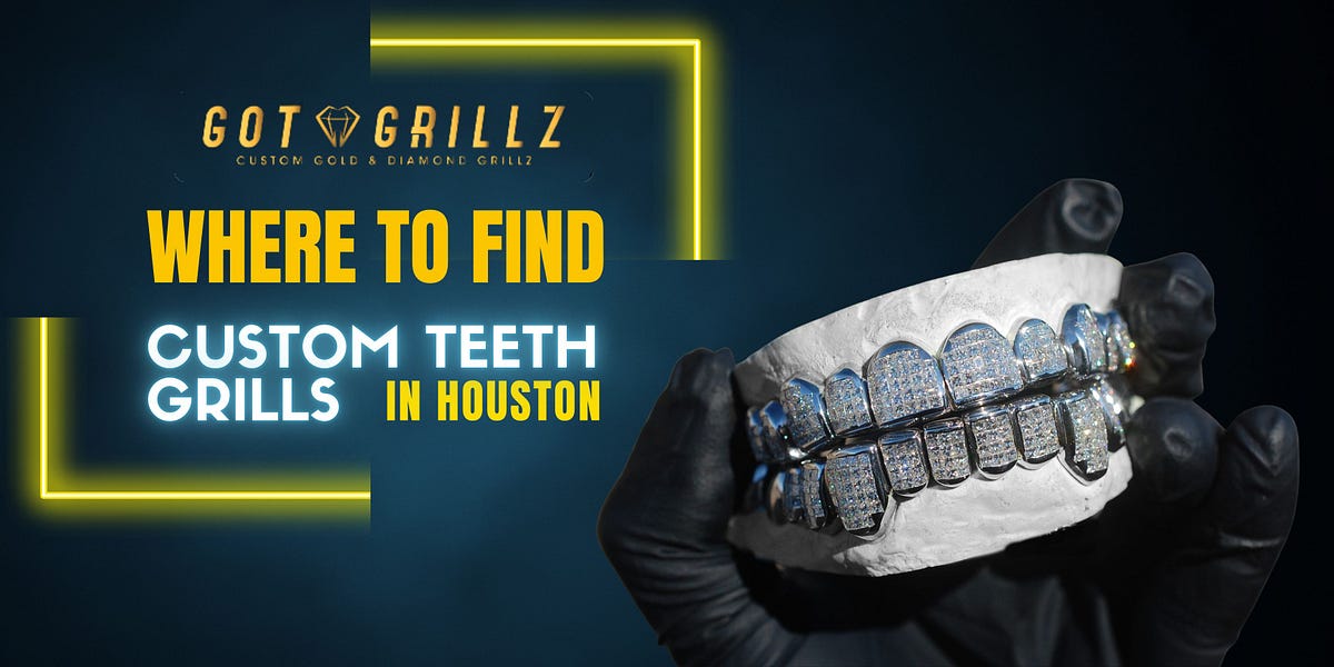 Where To Find The Best Custom Teeth Grills in Houston for Your Mouth ...