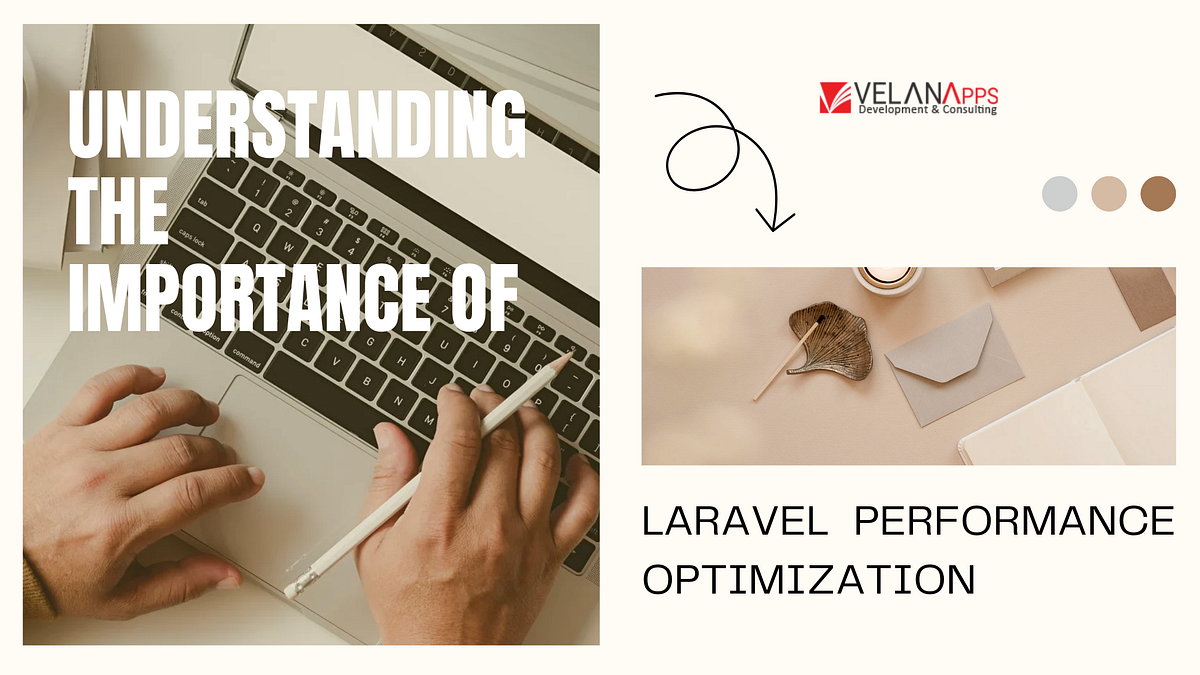 Understanding the Importance of Laravel Performance Optimization | by VelanApps | Medium