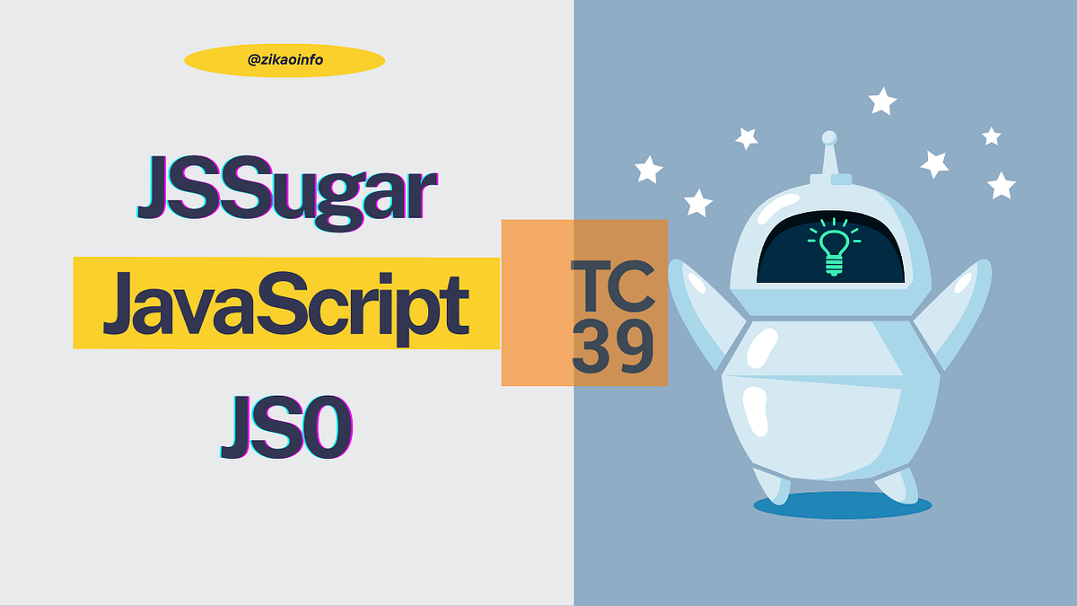 The Future of JavaScript: Understanding the Split into JS0 and JSsugar | by ZAKARIAE ERRABOU ...