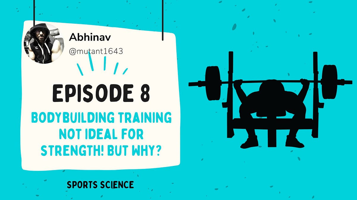 Sports Training 8: Bodybuilding Training Not Ideal for Strength. But ...