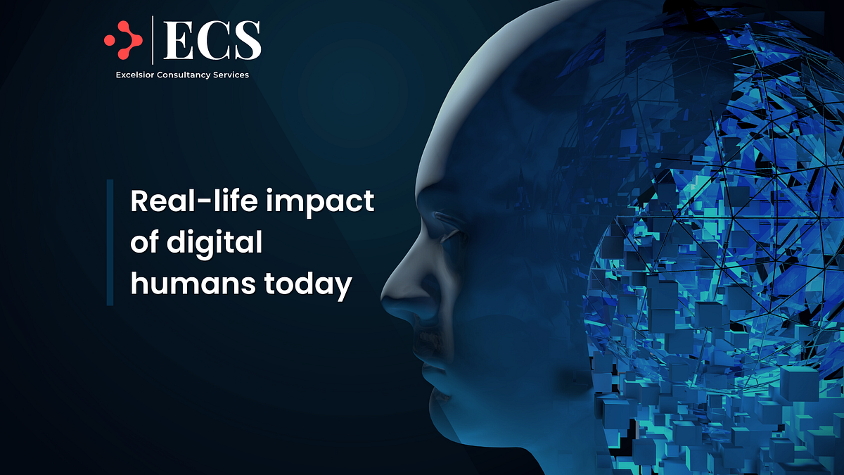 Real-Life Impact Of Digital Humans Today | by Exr consultancy Services ...