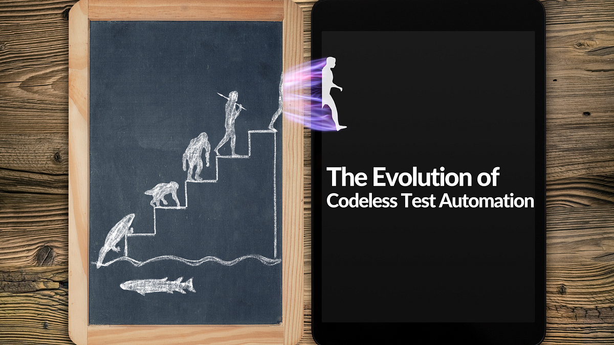 The Evolution of Codeless Test Automation | by Kavitha Rajagopal | Medium