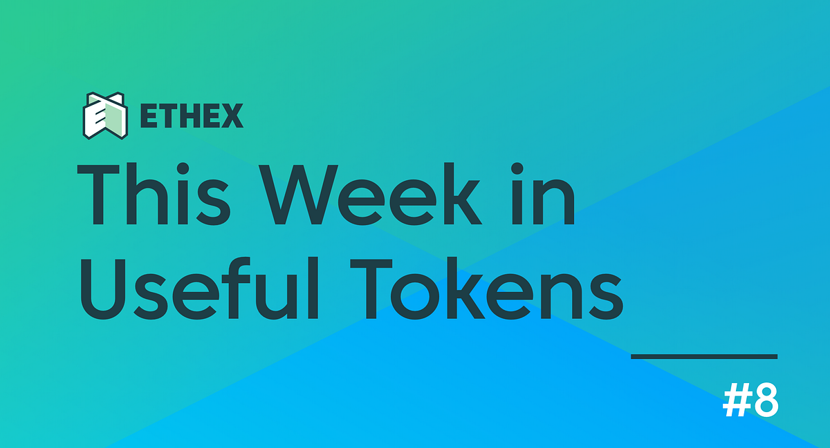 This Week in Useful Tokens #8. Yet another great week in Useful… | by ...