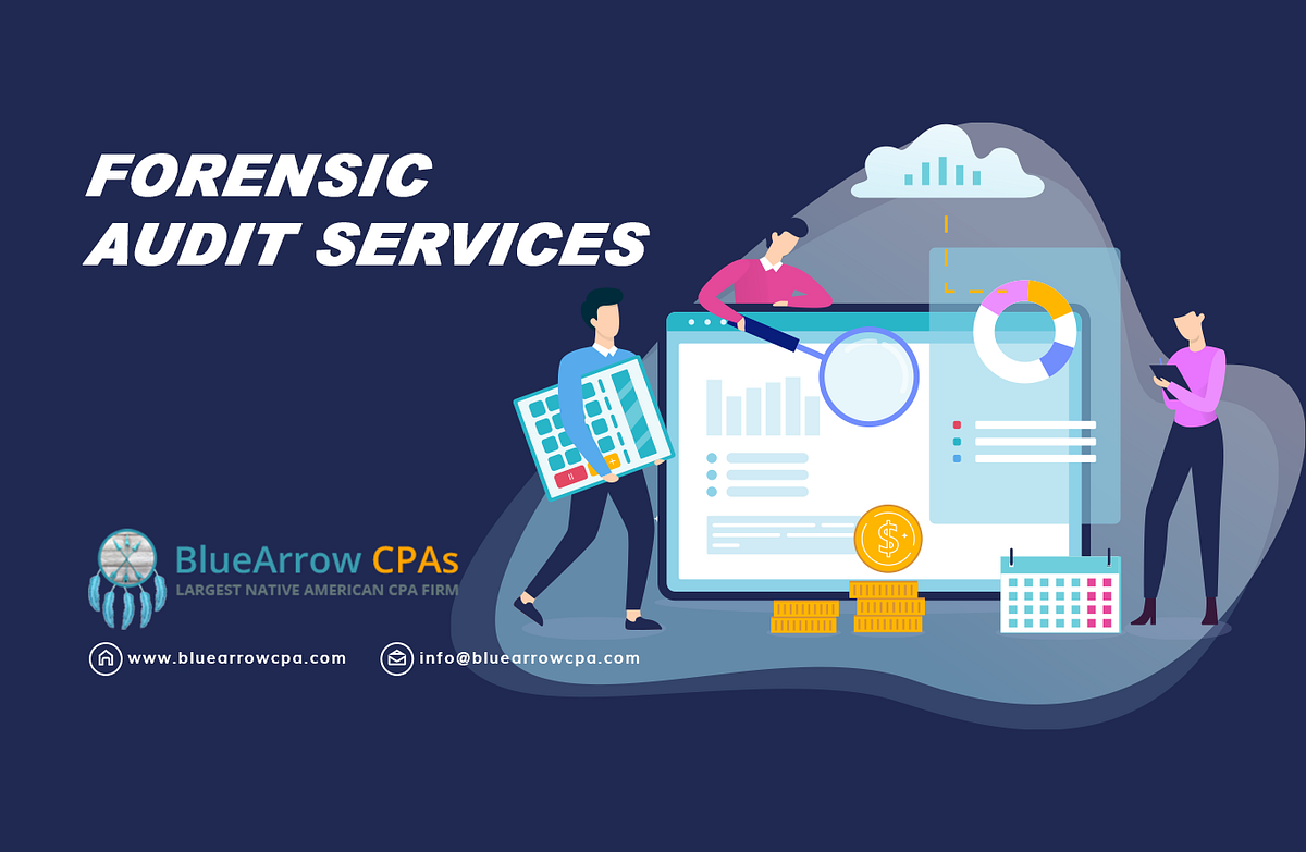 One-Stop Solution For Your Forensic Audits | by BlueArrow CPA | Medium