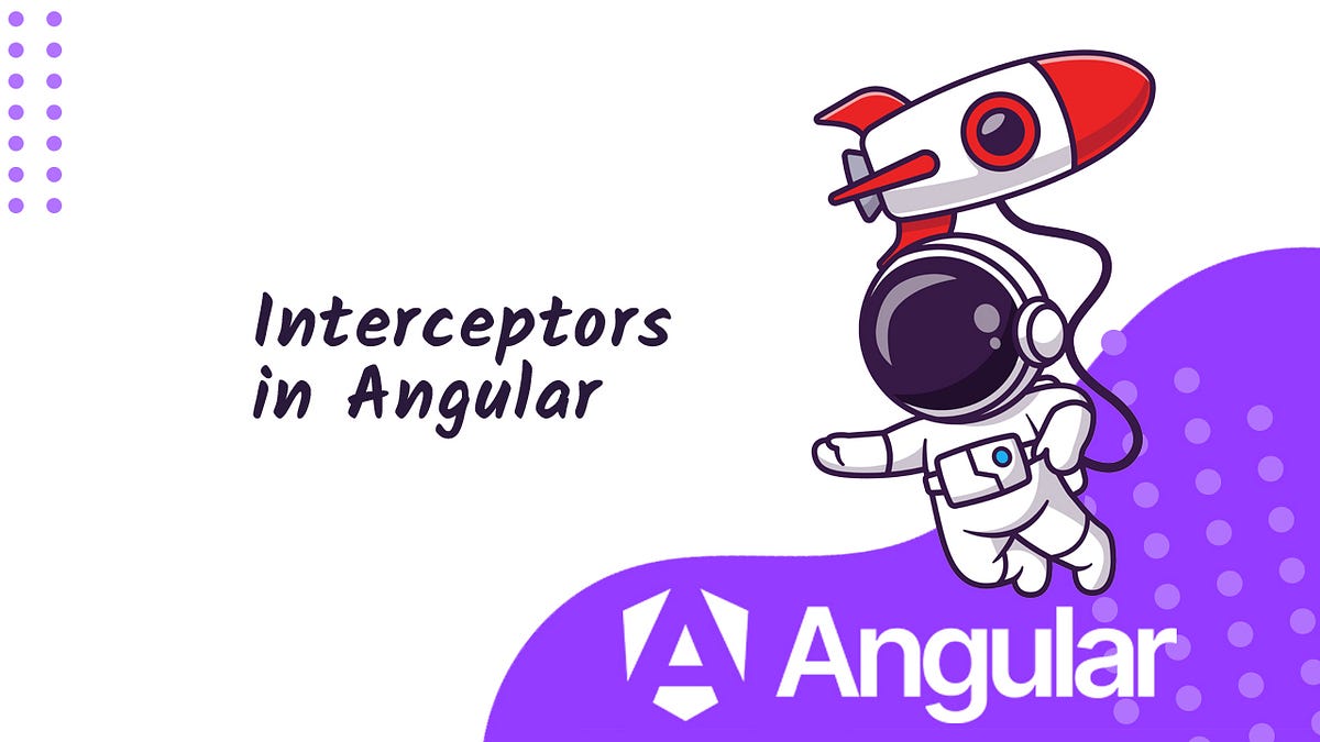 Interceptors in Angular. An interceptor is a special service… | by Błażej Skrzypniak | Sep, 2025 ...