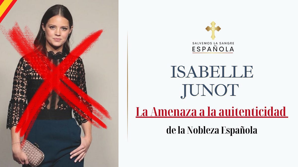 Álvaro Falcó e Isabelle Junot — La Amenaza a la Autenticidad de la Nobleza Española | by Don ...