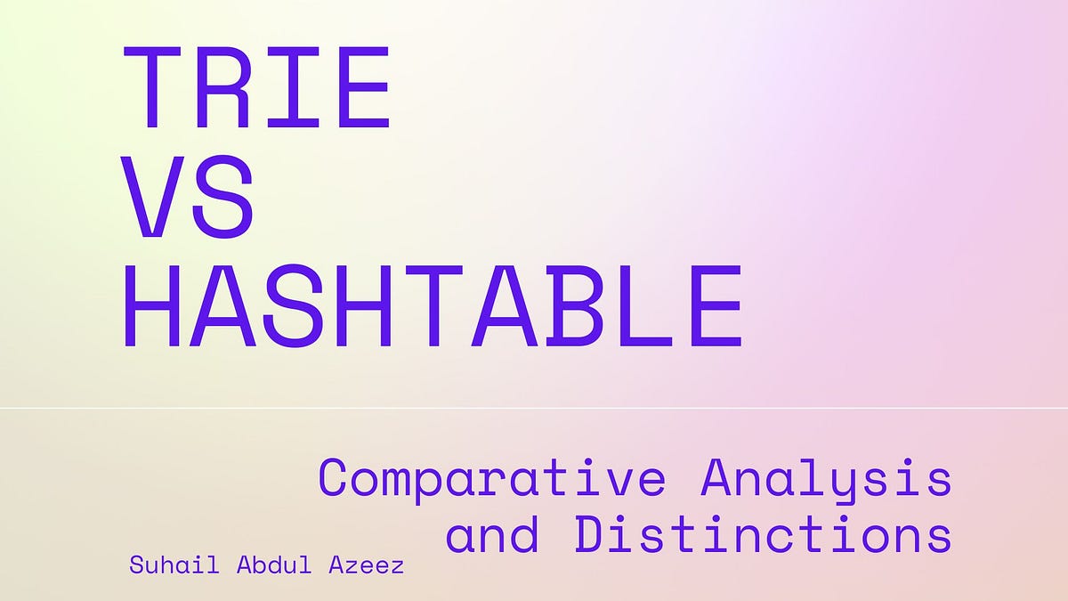 Breaking It Down: Understanding the Difference Between Tries and ...