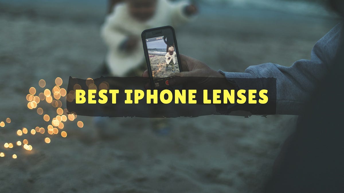 8 iPhone Lenses to Upgrade Your iPhoneography Skills | by Gadget Flow ...