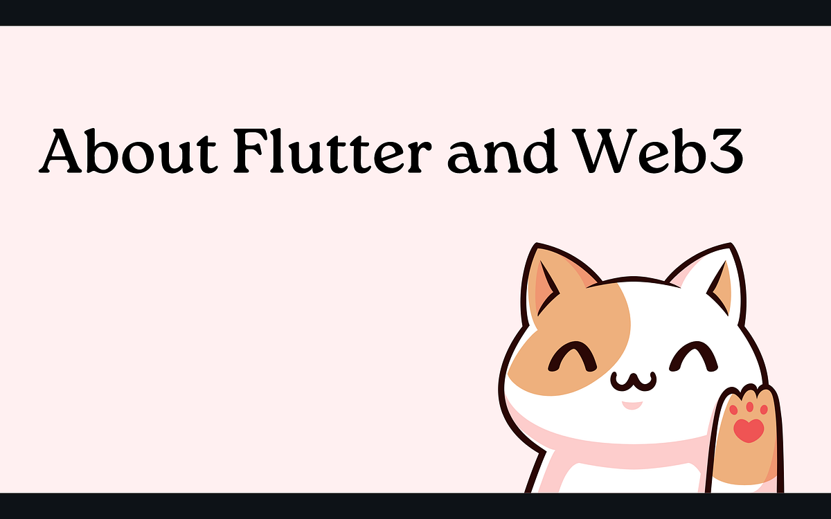 About Flutter and Web3. Hello, I’m Iseryu. In the process of… | by Iseki Ryutaro | Mar, 2024 ...