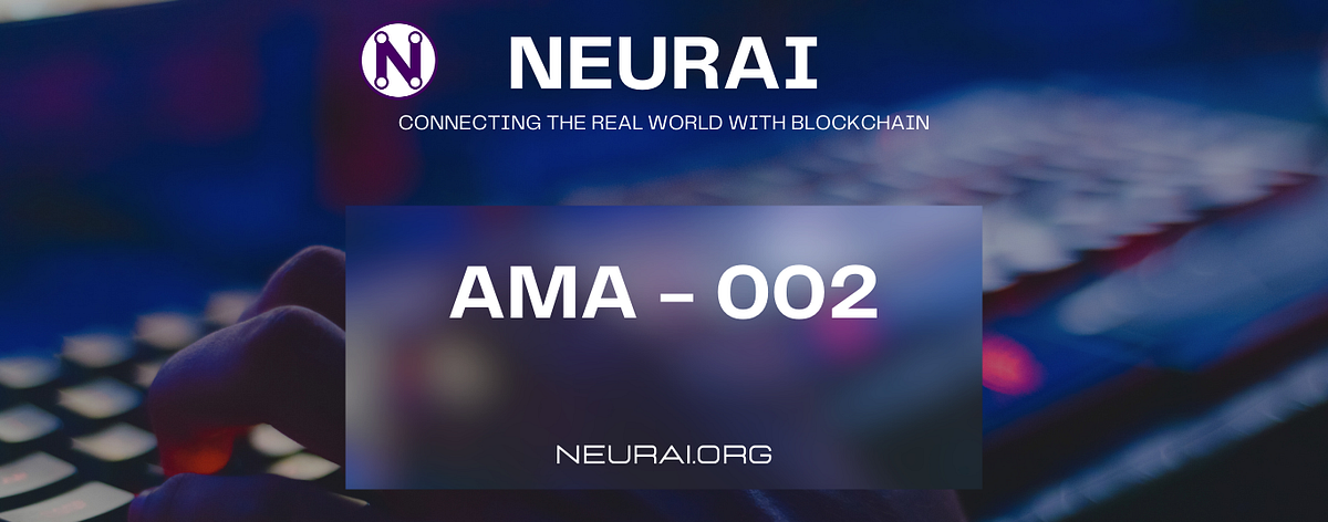 Neurai AMA — 002. Second AMA created in Telegram and with… | by NeurAI ...