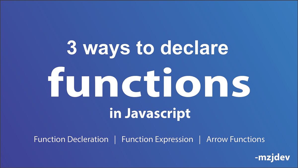 Function Declaration vs Function Expression vs Arrow Function — Right ...