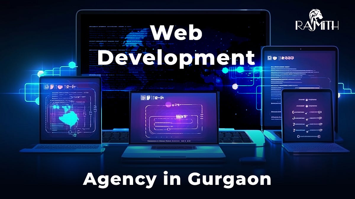 Web Development Agency in Gurgaon - Rajmith - Medium