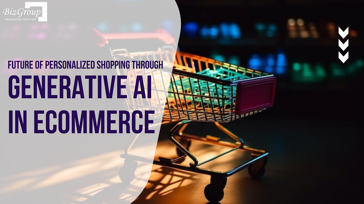 Future of Personalized Shopping through Generative AI in eCommerce | by ...