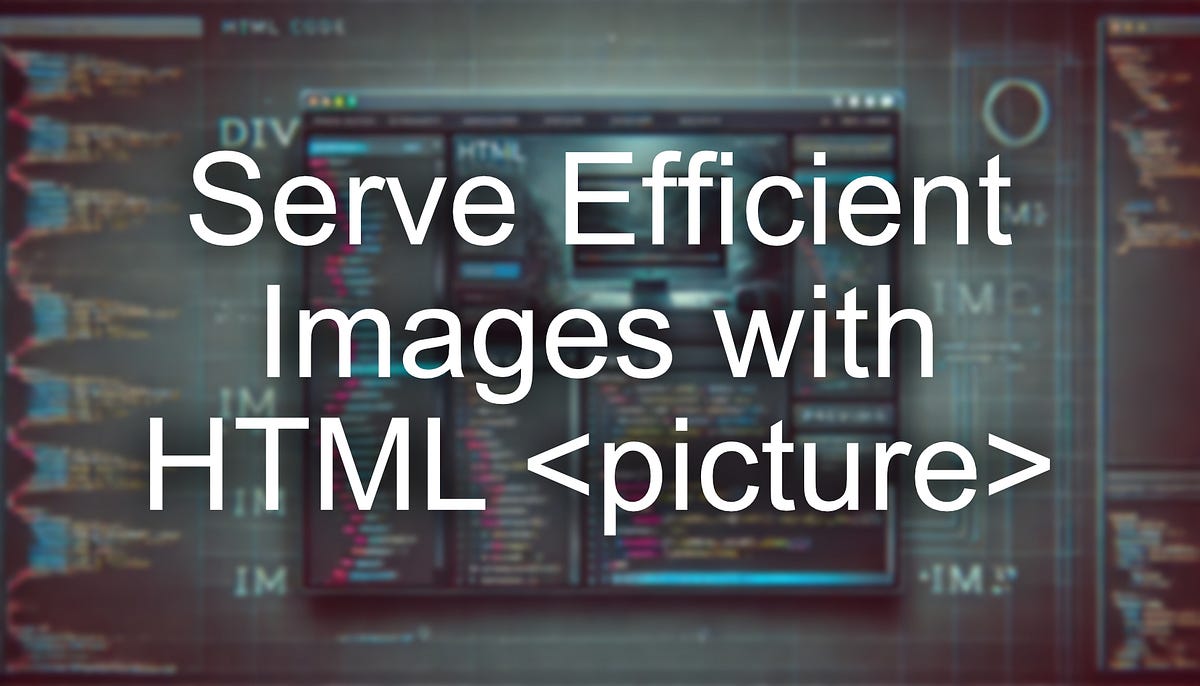 Serve efficient images with HTML tag with a JPEG fallback | by Sam ...