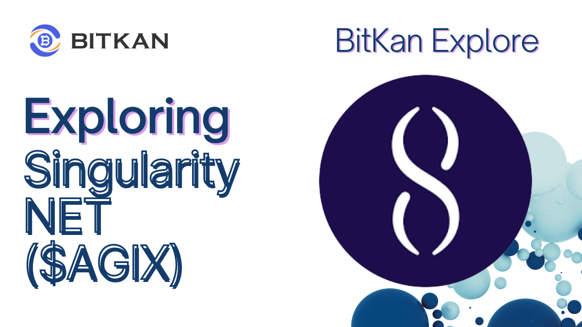 What is SingularityNET ($AGIX), AGIX coin? 2023-2024 | BitKan Hub