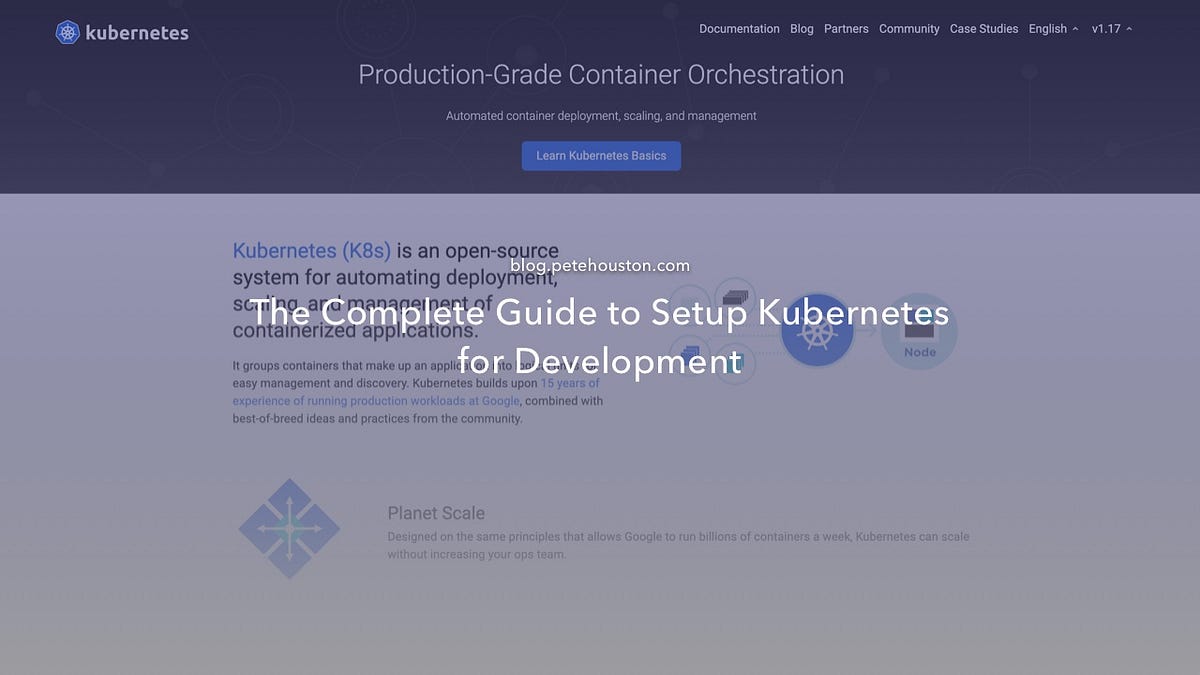 The Complete Guide to Setup Kubernetes for Development | by Pete ...