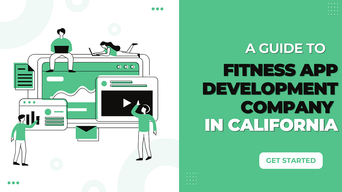 A Guide to Fitness App Development Company in California | by Gaurav ...