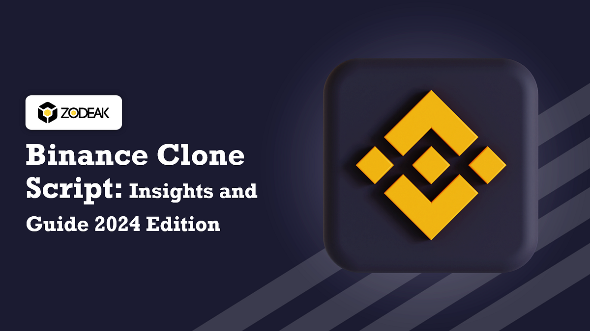 Binance Clone Script: Insights and Guide 2024 Edition | by Hopperedward | Dec, 2023 | Medium