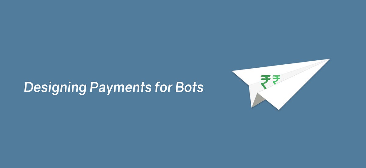Designing Payments for Bots.. I am a UX designer at MagicX & have… | by ...