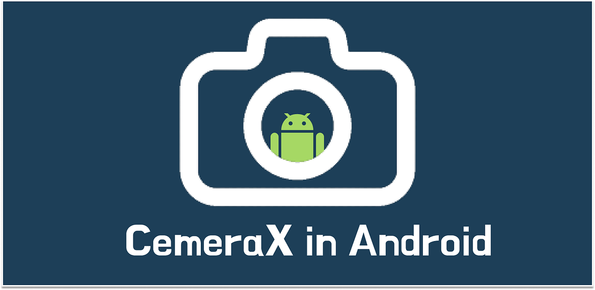 How to Create Custom Camera using CameraX in Android? | by Shakiba E Nur | Medium
