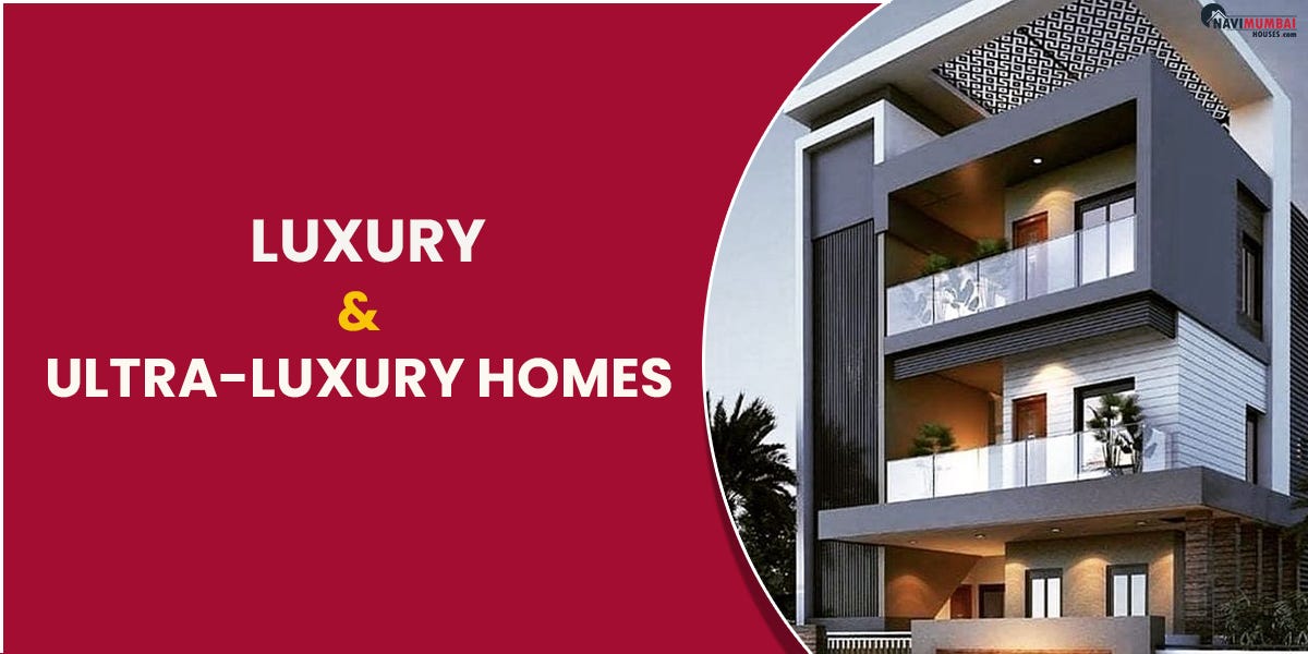 The Distinction Between Luxury & Ultra-Luxury Homes | by himani ...