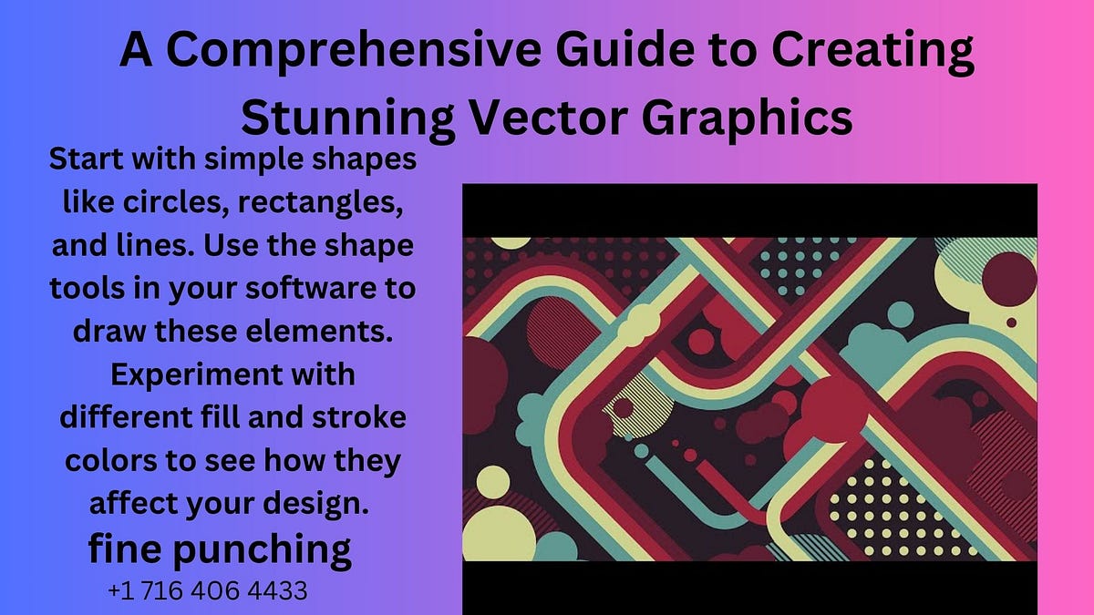 A Comprehensive Guide to Creating Stunning Vector Graphics | by Fine ...