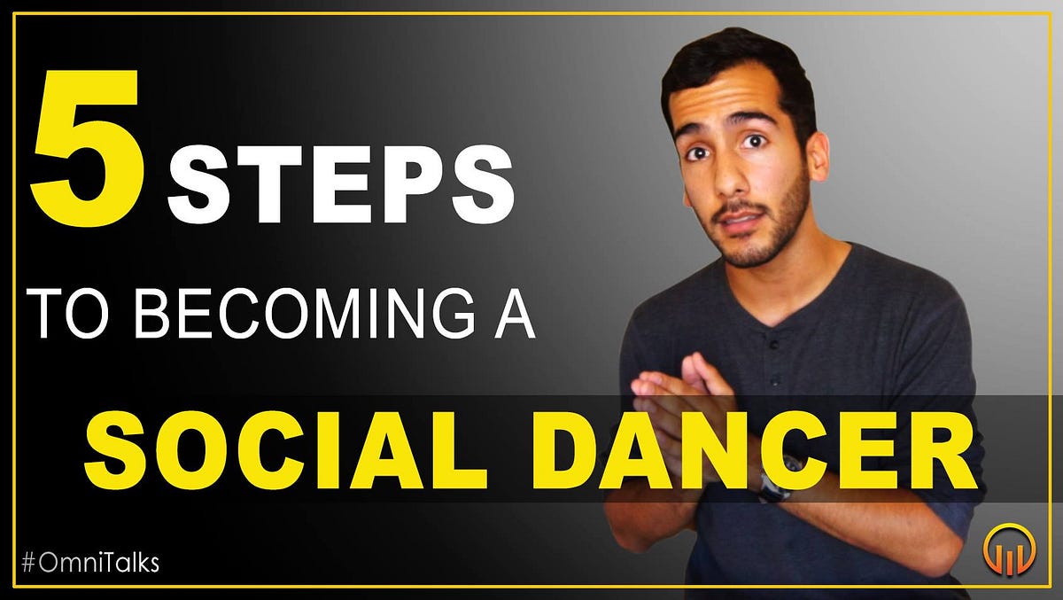 5 Steps to Becoming a Social Dancer | by The Omni Movement | Medium