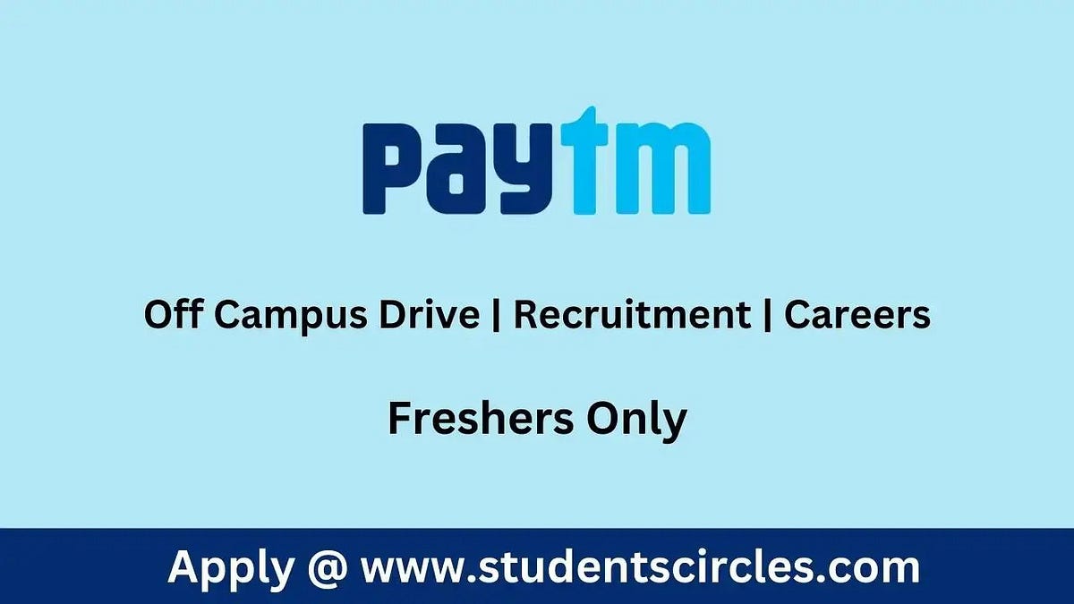Paytm Off Campus Drive 2023 | Fresher | Direct Link | by V G Selvam | Medium