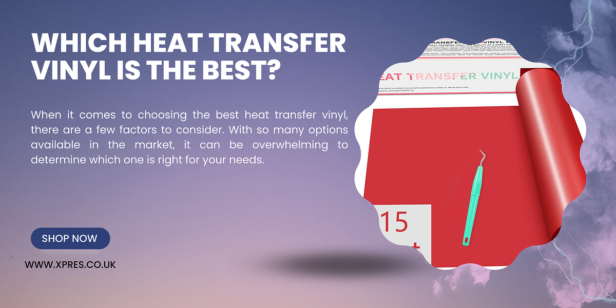 Which Heat Transfer Vinyl is the Best? - Xpres - Medium